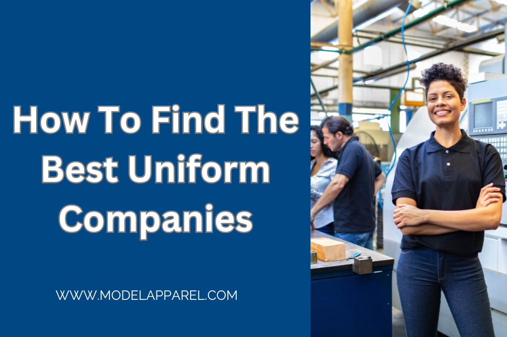 How To Find The Best Uniform Companies