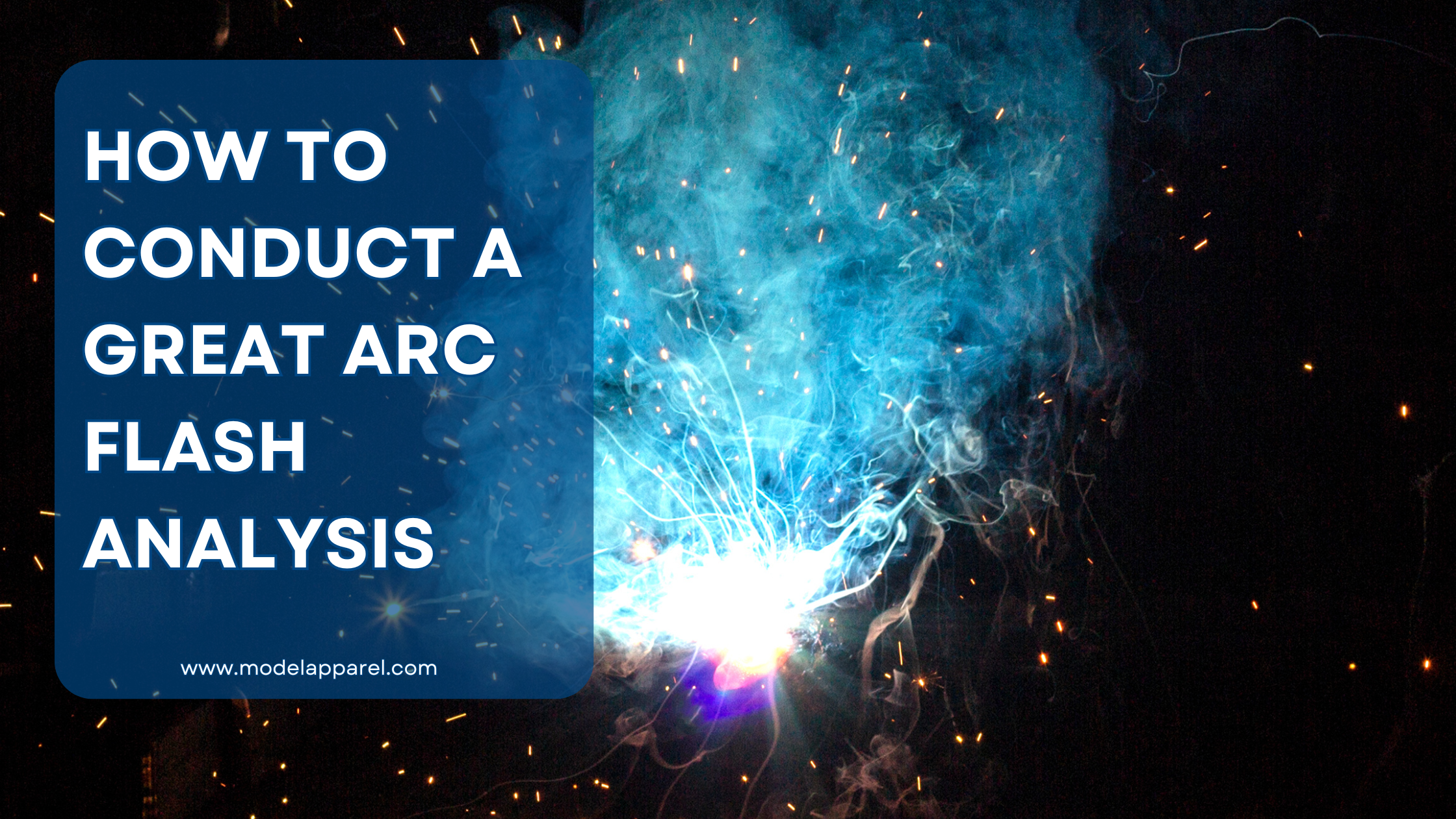 How To Conduct A Great Arc Flash Analysis
