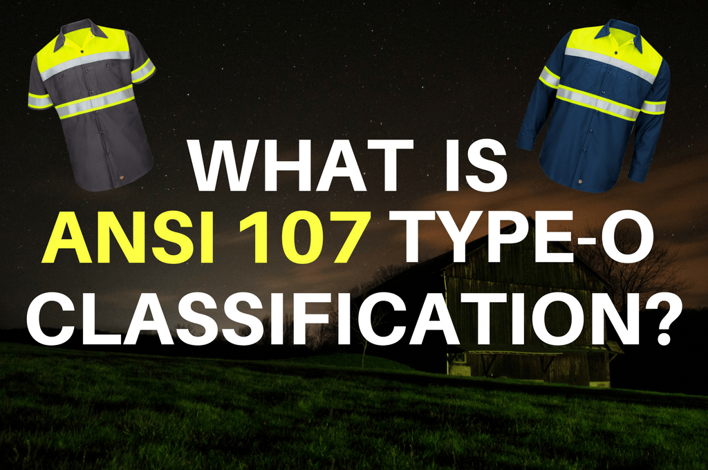 What is ANSI 107 Type O Classification?